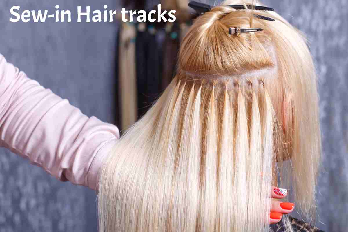 Sew-in Hair tracks - Vigor Blog - 2022