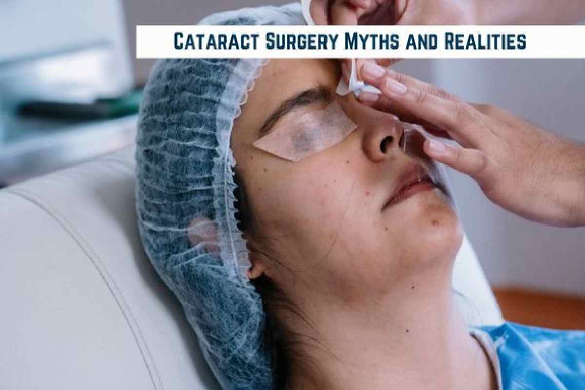 Cataract Surgery Myths Debunked: What You Really Need to Know